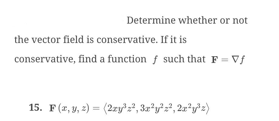 Solved Determine whether or not the vector field is | Chegg.com