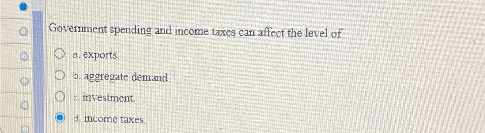 Solved Government spending and income taxes can affect the | Chegg.com