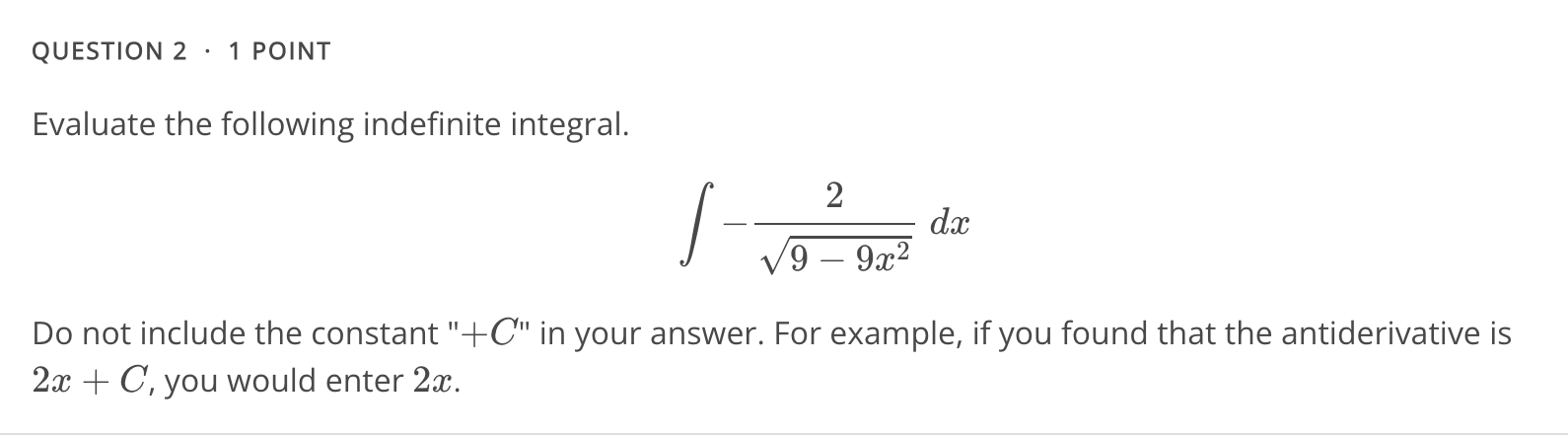 Solved QUESTION 2*1 ﻿POINTEvaluate the following indefinite | Chegg.com