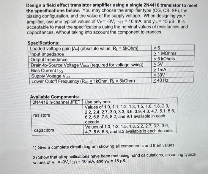 Solved Design a field effect transistor amplifier using a | Chegg.com