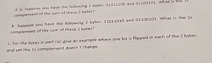 Solved Suppose vou have the following 2 ﻿bytes: 01011100 | Chegg.com