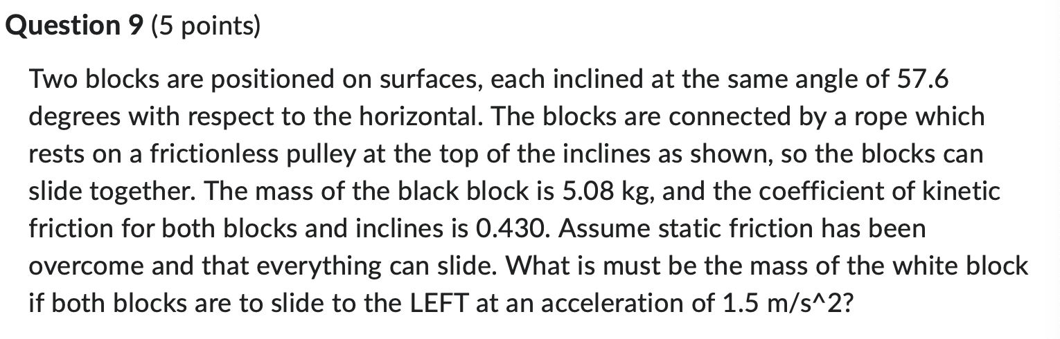 Solved Question 9 (5 ﻿points)Two blocks are positioned on | Chegg.com