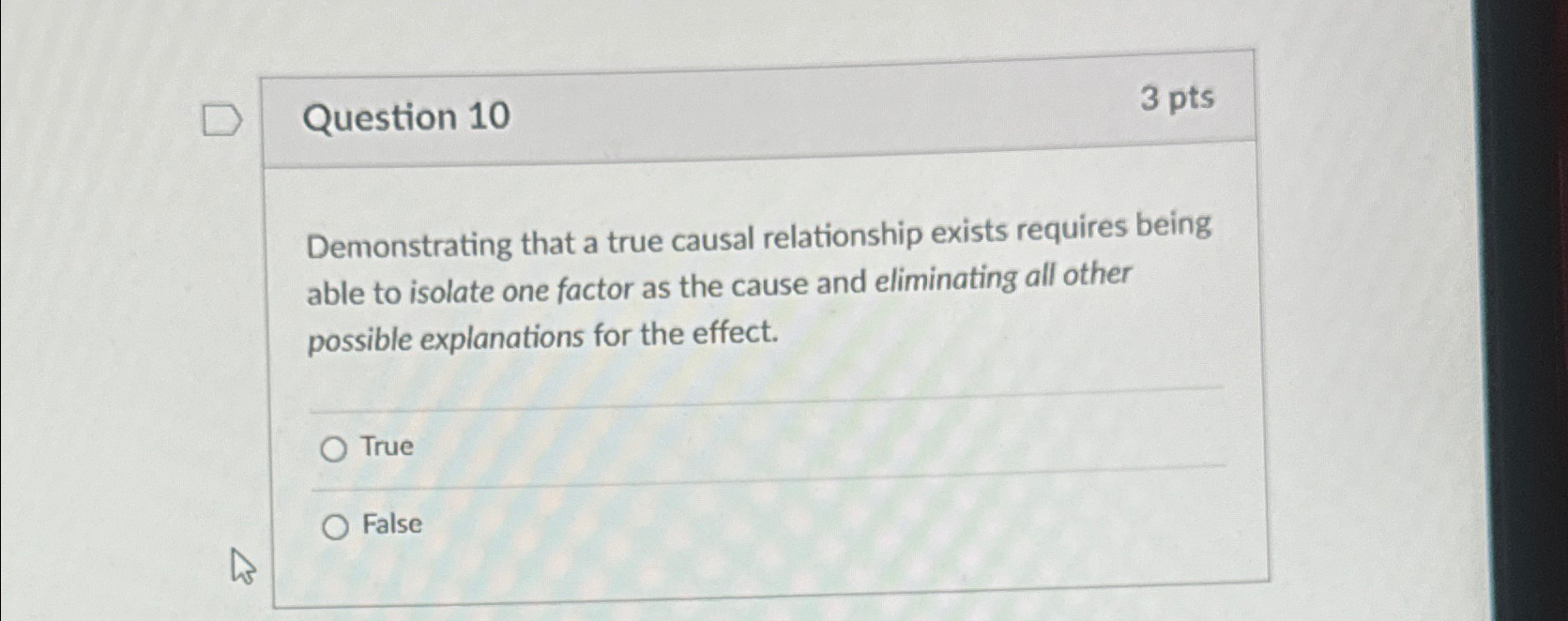 Solved Question 103ptsDemonstrating that a true causal | Chegg.com