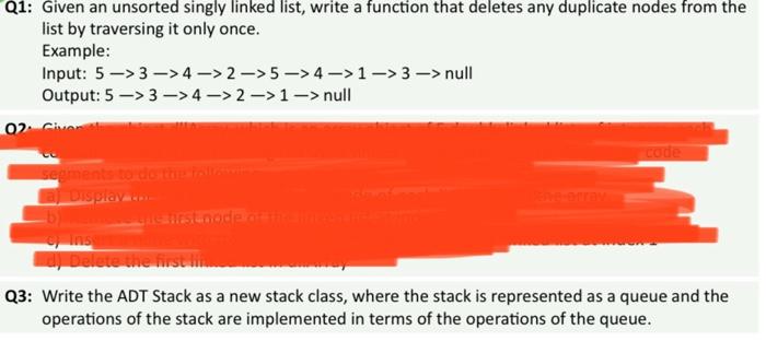 Solved Q1: Given an unsorted singly linked list, write a | Chegg.com
