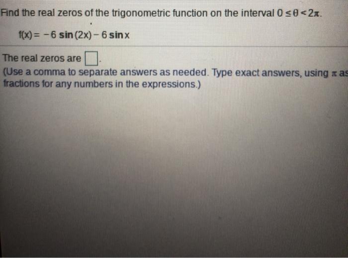 Solved Find the real zeros of the trigonometric function on | Chegg.com
