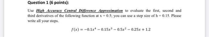 Solved Use High Accuracy Central Difference Approximation to | Chegg.com