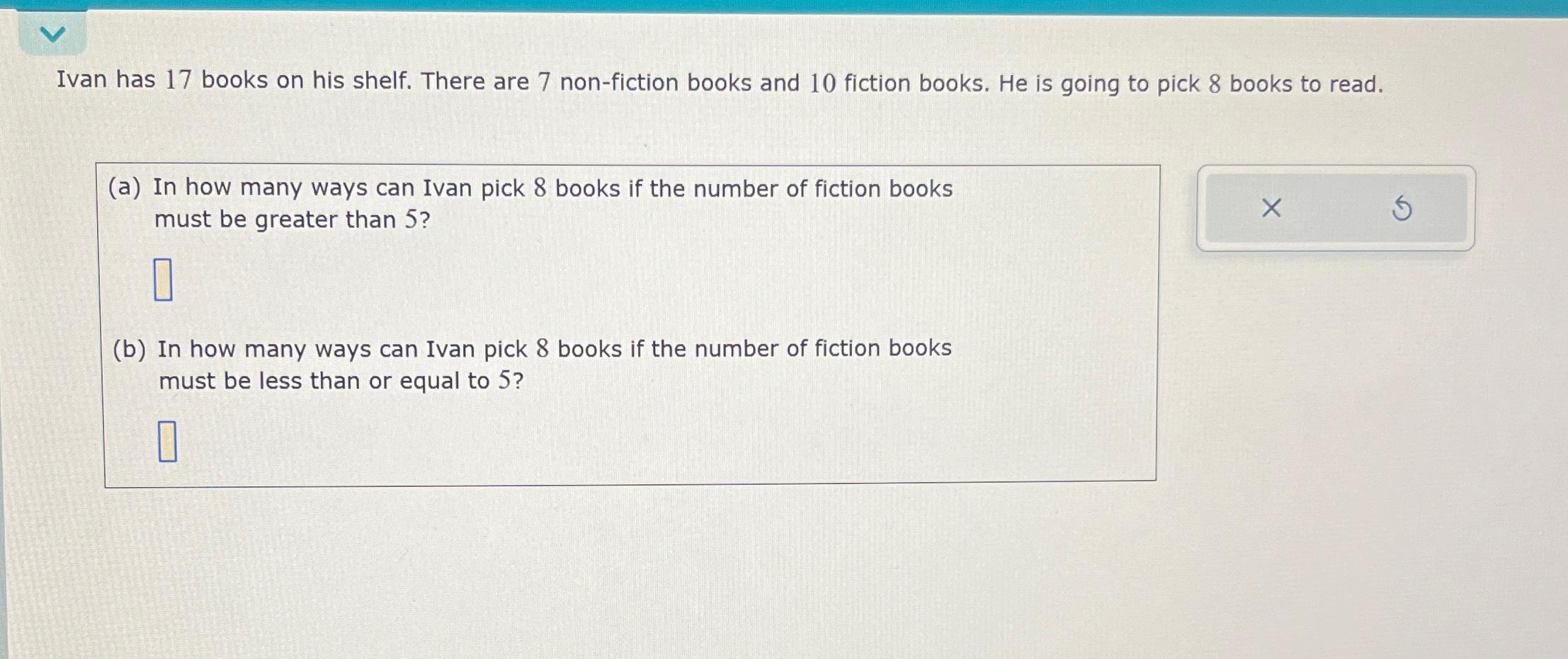 Solved Ivan has 17 ﻿books on his shelf. There are 7 | Chegg.com