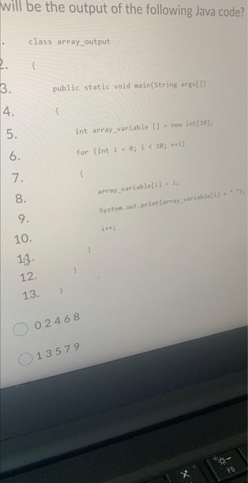 Solved will be the output of the following Java code? class | Chegg.com