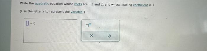 Solved Write the quadratic equation whose roots are −3 and 2 | Chegg.com