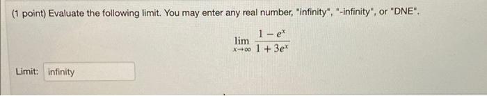 Solved (1 point) Evaluate the following limit. You may enter | Chegg.com