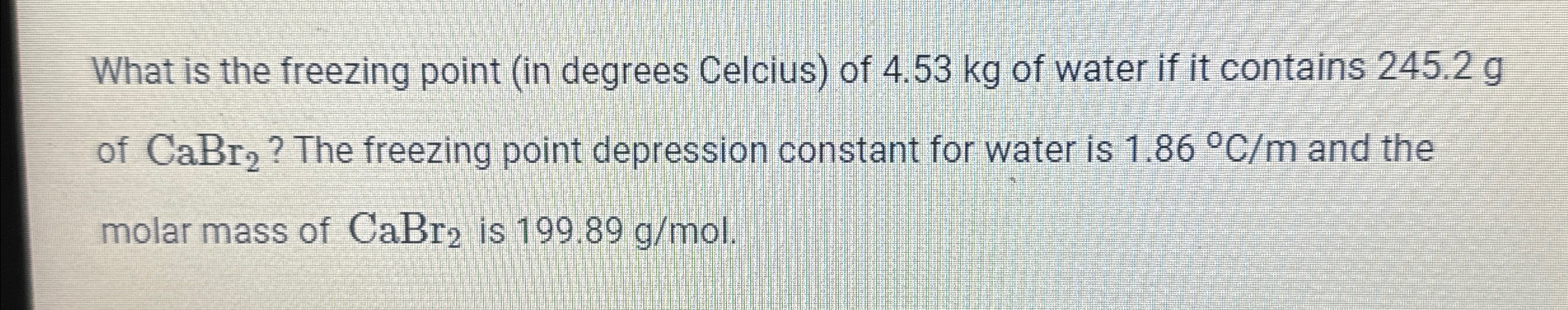 Solved What is the freezing point (in degrees Celcius) ﻿of | Chegg.com