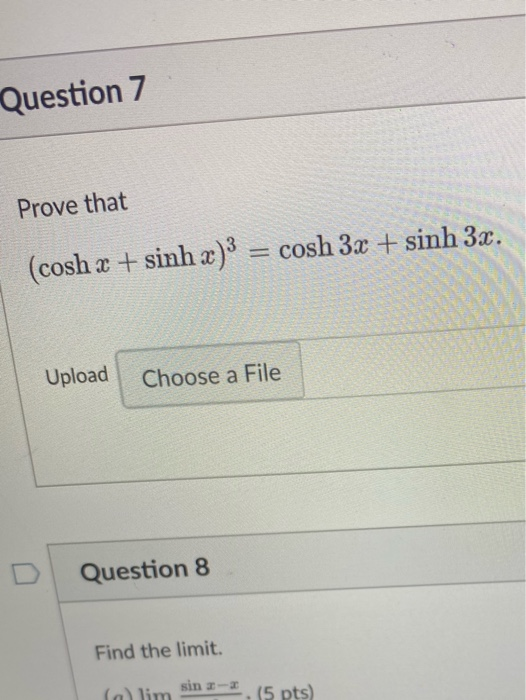 Solved Question 7 Prove that (cosh x + sinh x)3 = cosh 3x + | Chegg.com