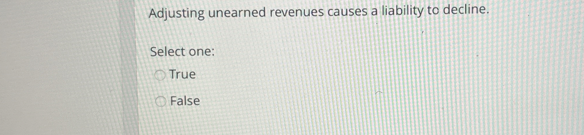 Solved Adjusting unearned revenues causes a liability to | Chegg.com