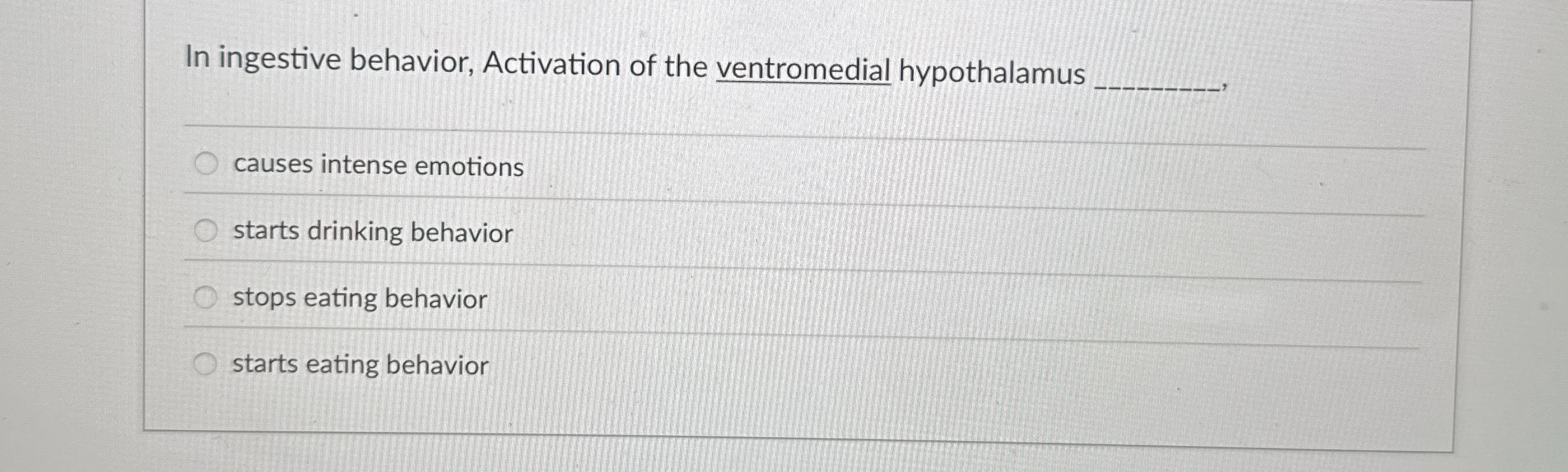 Solved In ingestive behavior, Activation of the ventromedial | Chegg.com