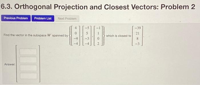 Solved 6.3. Orthogonal Projection and Closest Vectors: | Chegg.com