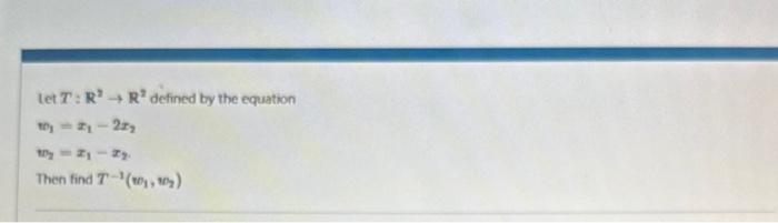 Let T:R2→R2 defined by the equation | Chegg.com