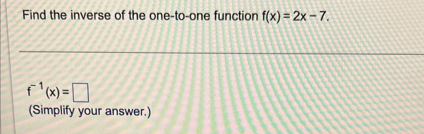 Solved Find the inverse of the one-to-one function | Chegg.com