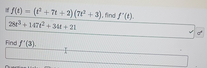 Solved If f(t)=(t2+7t+2)(7t2+3), ﻿find | Chegg.com
