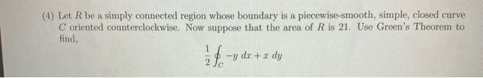 Solved (4) Let R be a simply connected region whose boundary | Chegg.com
