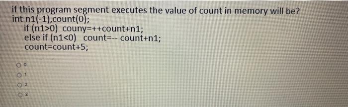 Solved If This Program Segment Executes The Value Of Count