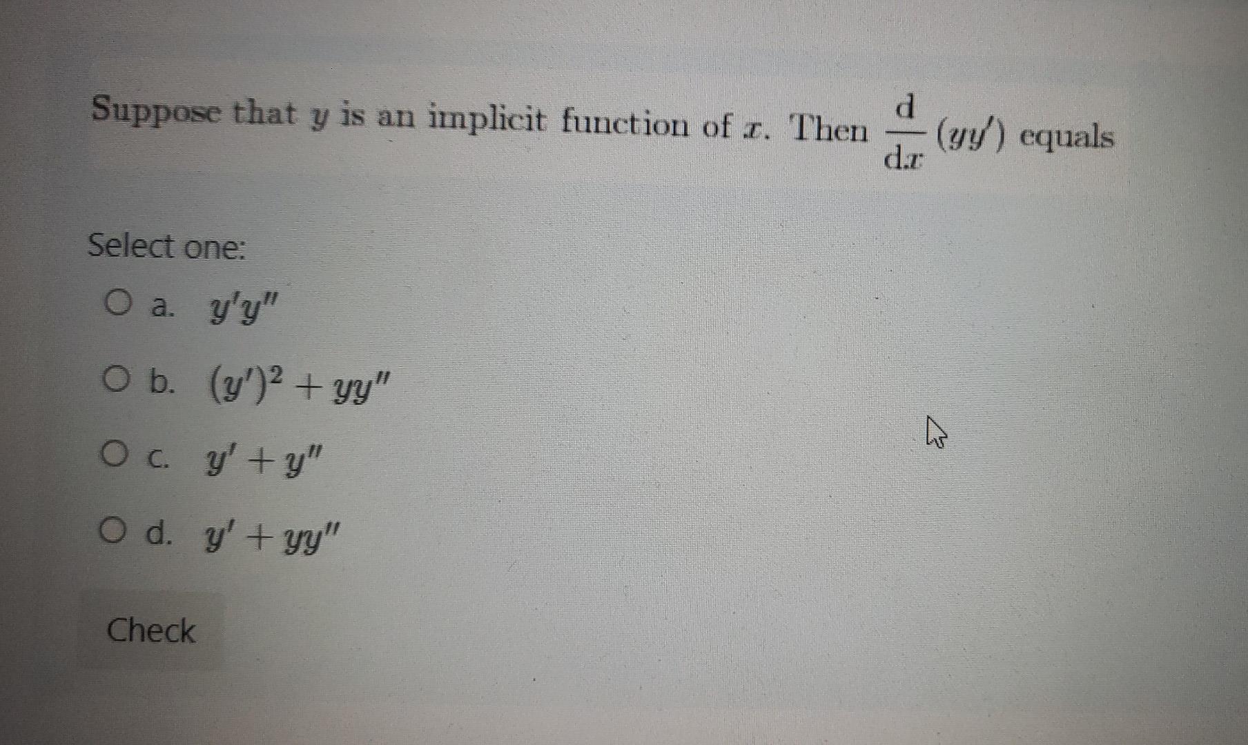 Solved Suppose that y is an implicit function of r. Then d | Chegg.com