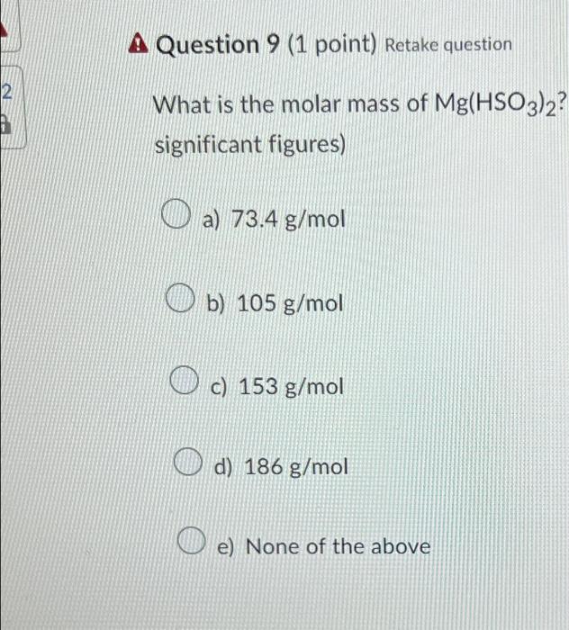 Solved Question 9 (1 point) Retake question What is the | Chegg.com