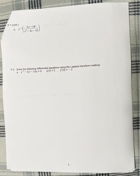 Solved 1. cont) t−1(s2−3s−10ss−18) P2 Solve the following | Chegg.com