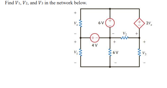 Solved Find V1,V2, ﻿and V3 in ﻿the network below.using KVL | Chegg.com