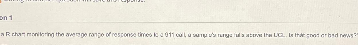 Solved In a R chart monitoring the average range of response | Chegg.com
