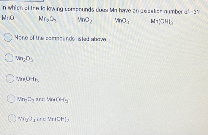 Solved In which of the following compounds does Mn have an | Chegg.com