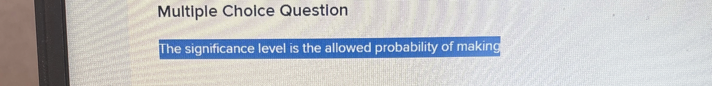 Solved Multiple Cholce QuestionThe significance level is the | Chegg.com