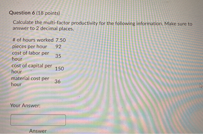 Solved Question 6 (18 points) Calculate the multi-factor | Chegg.com