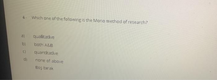 Solved 4. Which one of the following is the Mono method of | Chegg.com