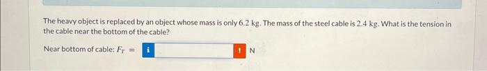 Solved The heavy object is replaced by an object whose mass | Chegg.com
