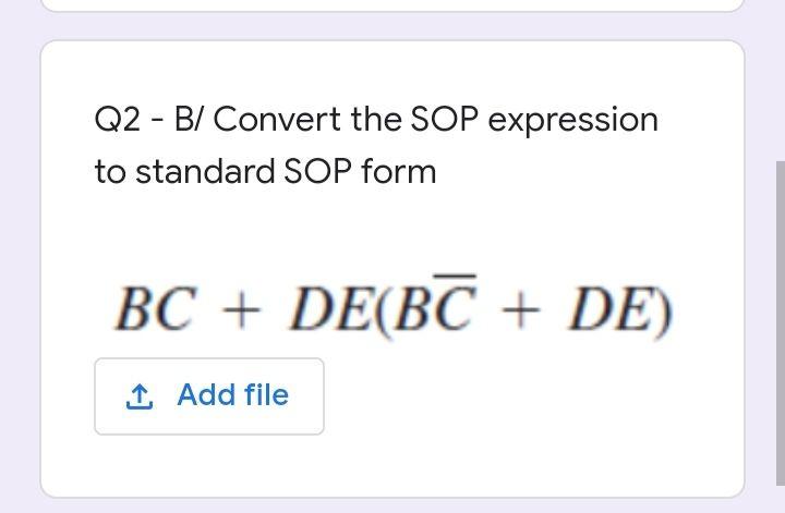 Solved Q2 - B/ Convert the SOP expression to standard SOP | Chegg.com
