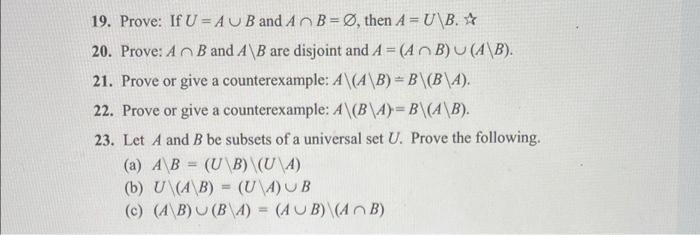 Solved 19. Prove: If U = AU B and An B = 0, then A = U\B. * | Chegg.com