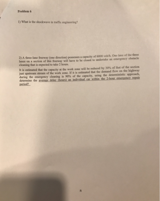 Solved Problem 6 1) What is the shockwave in traffic | Chegg.com