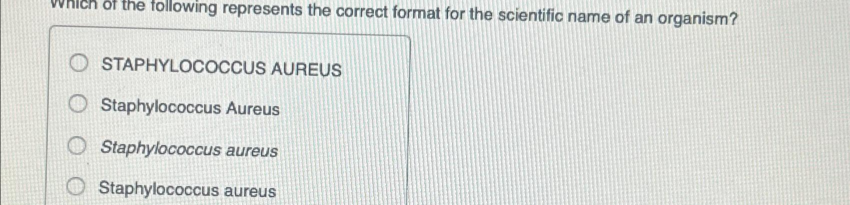 Solved Which of the following represents the correct format | Chegg.com