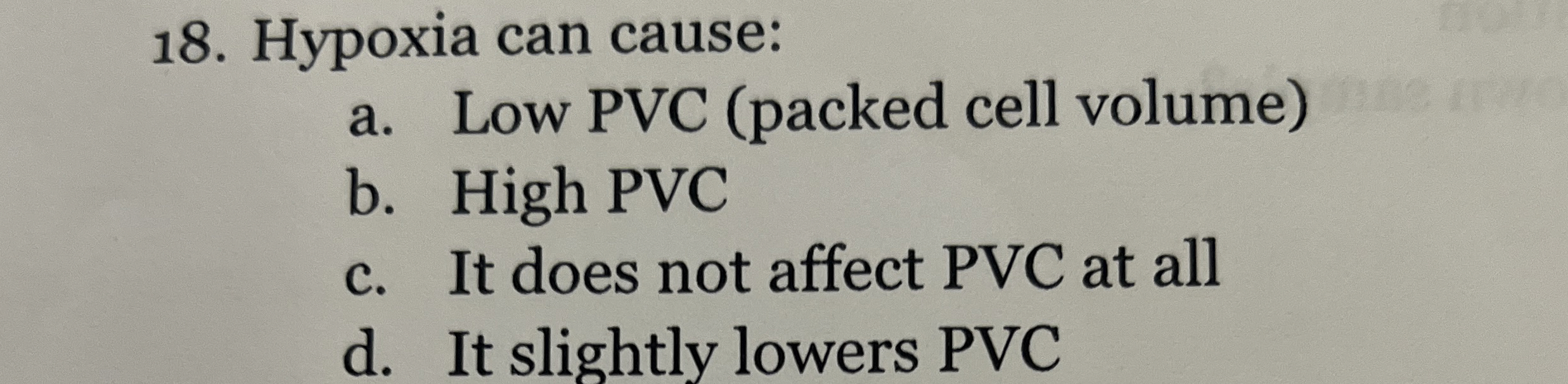 Solved Hypoxia can cause:a. ﻿Low PVC (packed cell volume)b. | Chegg.com