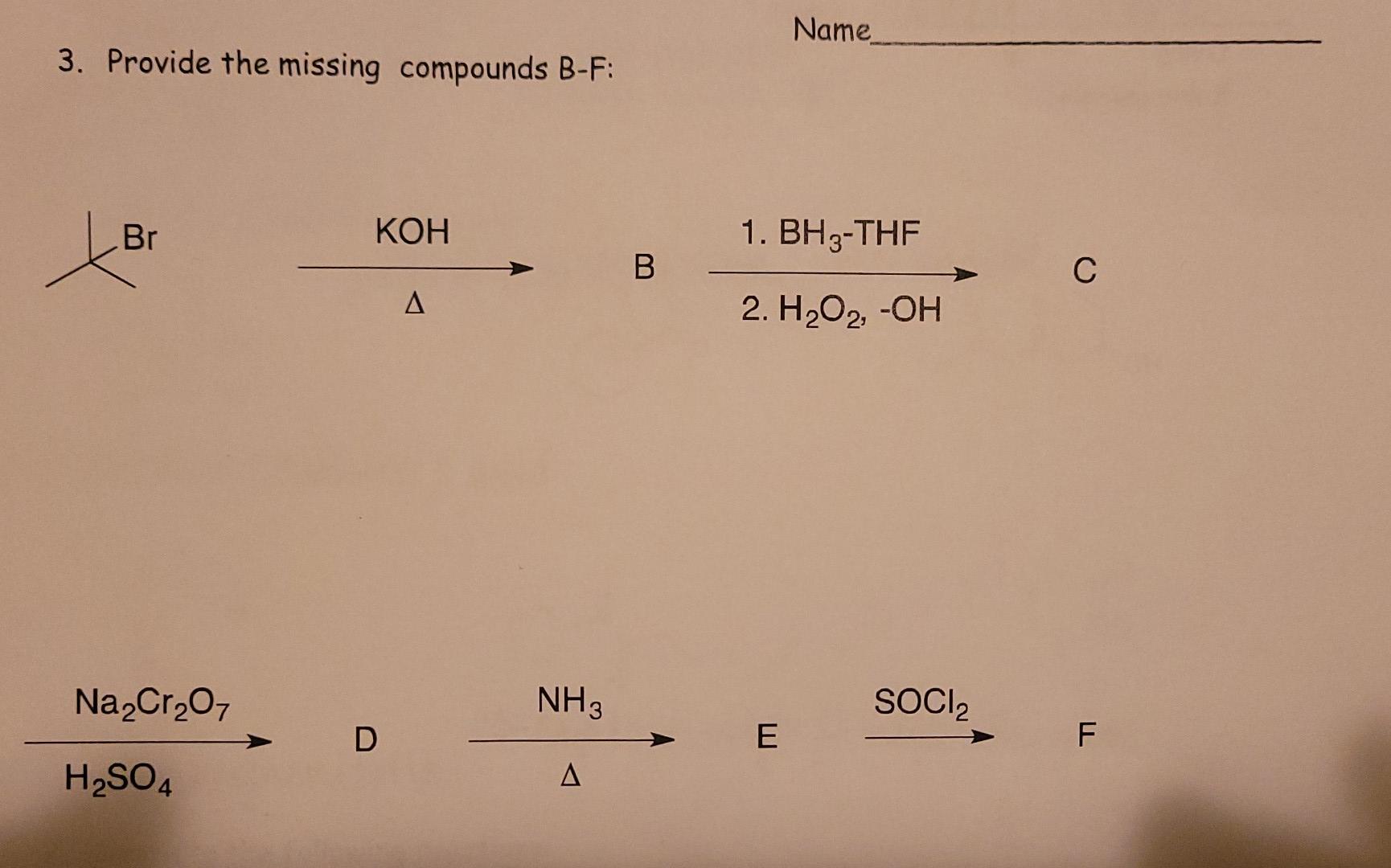 Solved Name 3. Provide the missing compounds B-F: Br KOH 1. | Chegg.com
