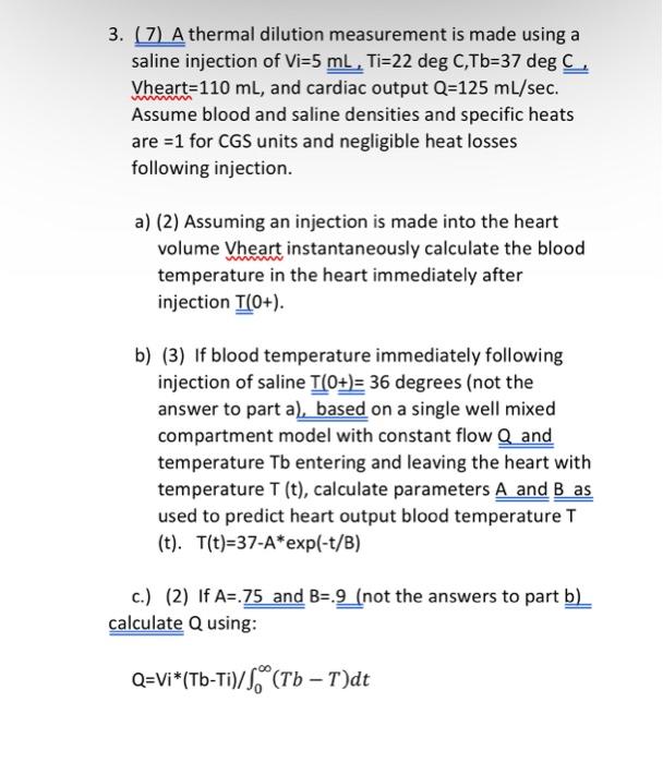 Solved 3. (7) A thermal dilution measurement is made using a | Chegg.com