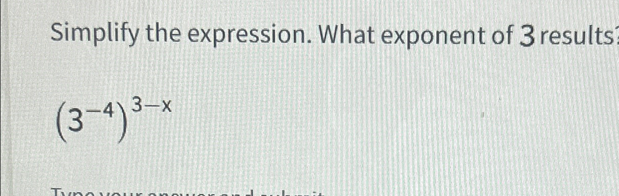 Solved Simplify the expression. What exponent of 3 | Chegg.com