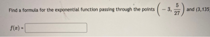 Solved Find a formula for the exponential function passing | Chegg.com