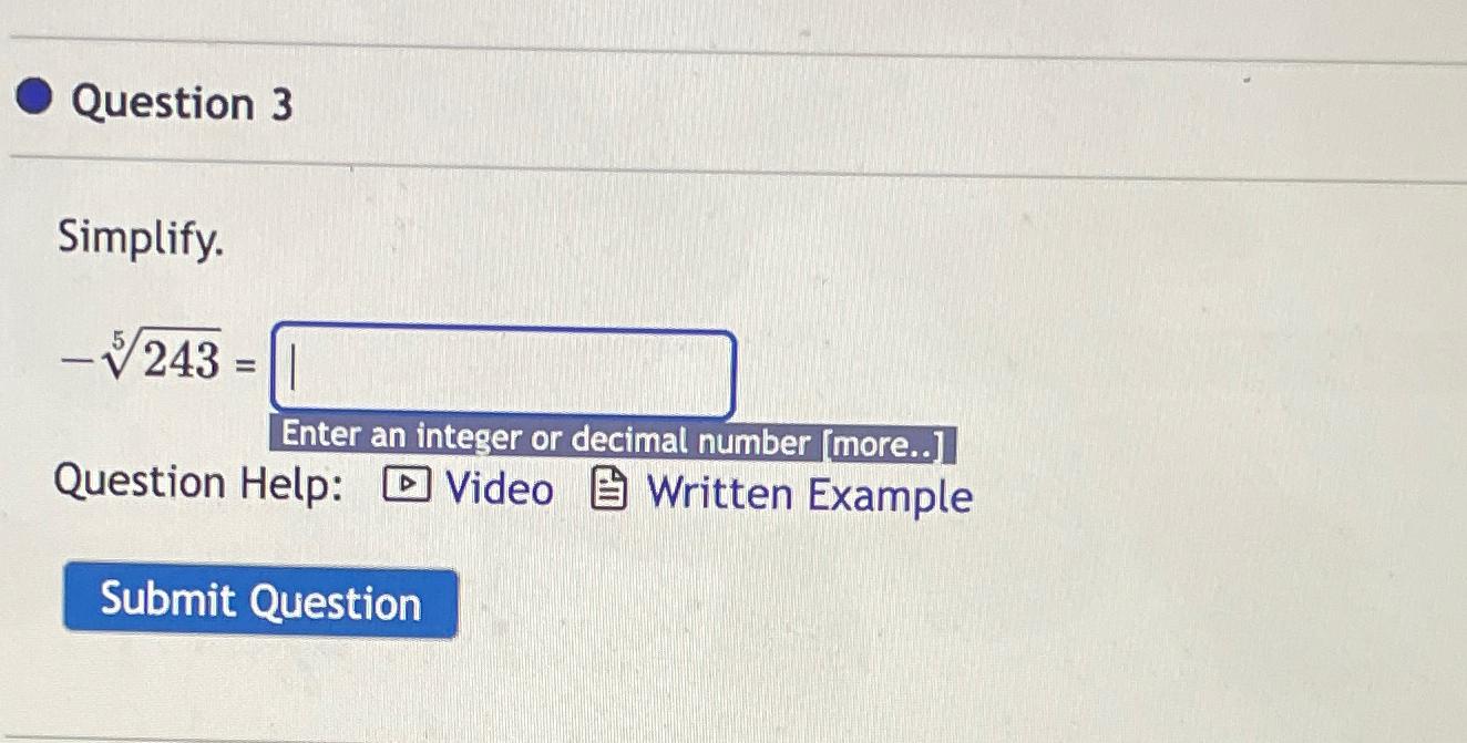 Solved Question 3Simplify.-2435=Enter an integer or decimal | Chegg.com