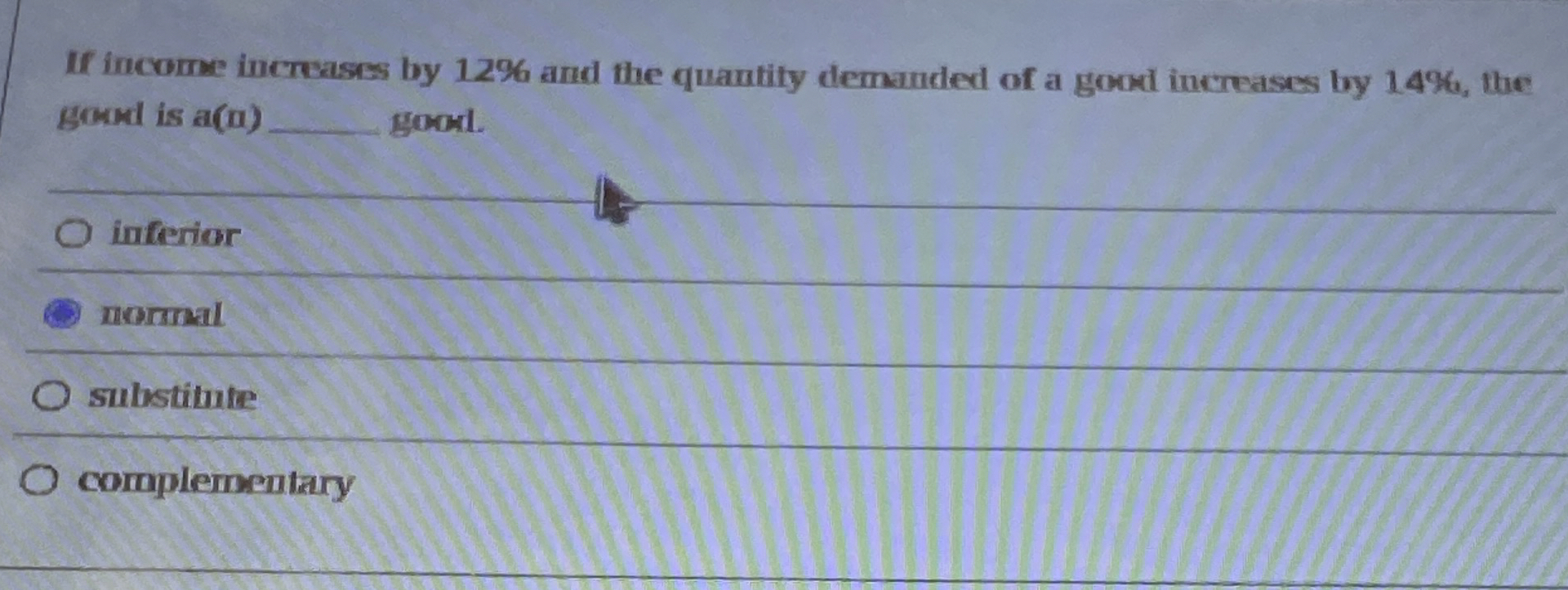 Solved If income increases by 12% ﻿and the quantity demanded | Chegg.com