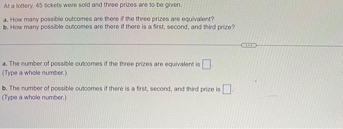 Solved At a lottery, 45 tickets were sold and three prizes | Chegg.com