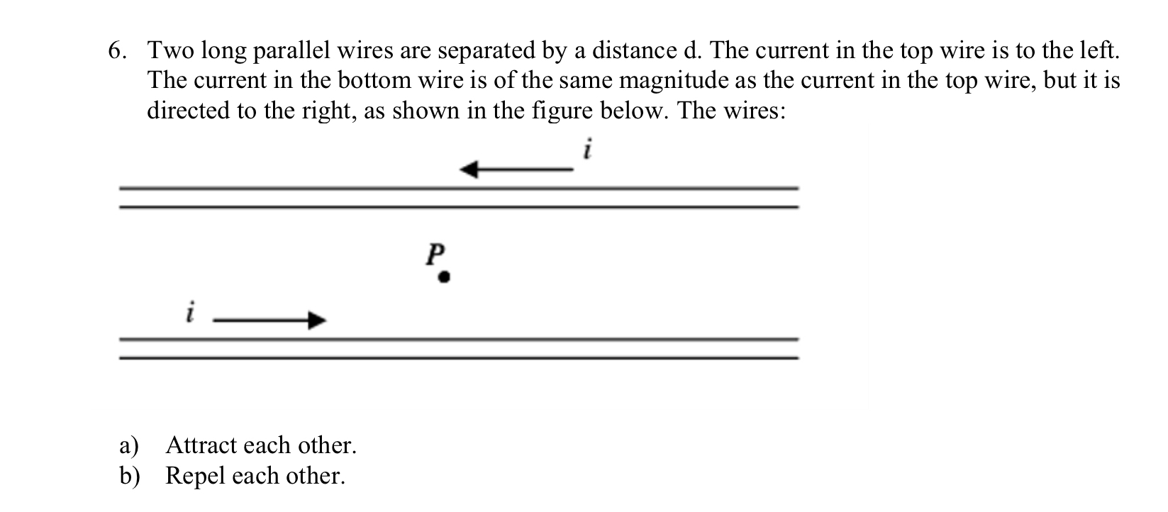 Solved Two long parallel wires are separated by a distance | Chegg.com
