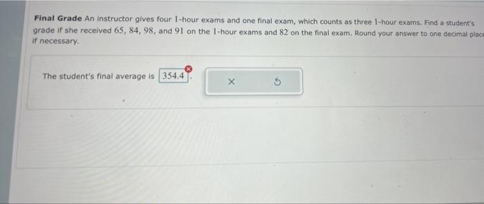 Solved Final Grade An instructor gives four 1-hour exams and | Chegg.com