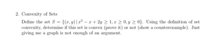 Solved 2. Convexity of Sets Define the set S = {(x,y) - + 2y | Chegg.com