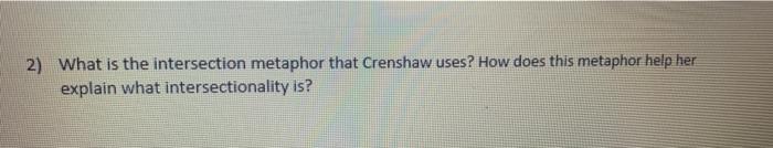2) What is the intersection metaphor that Crenshaw | Chegg.com